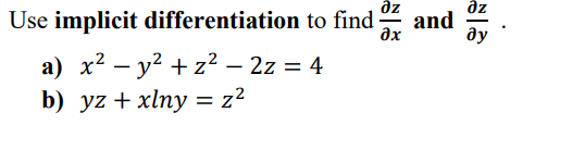 Solved by an EXPERT Use implicit differentiation to ﻿find delzdelx ﻿and | Chegg.com