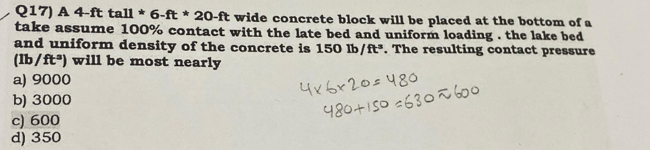Solved Q17) ﻿A 4-ft tall * 6-ft * 20-ft ﻿wide concrete block | Chegg.com