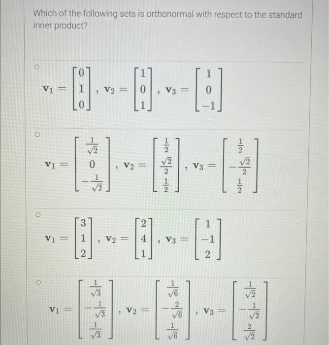 Solved Which of the following sets is orthonormal with | Chegg.com