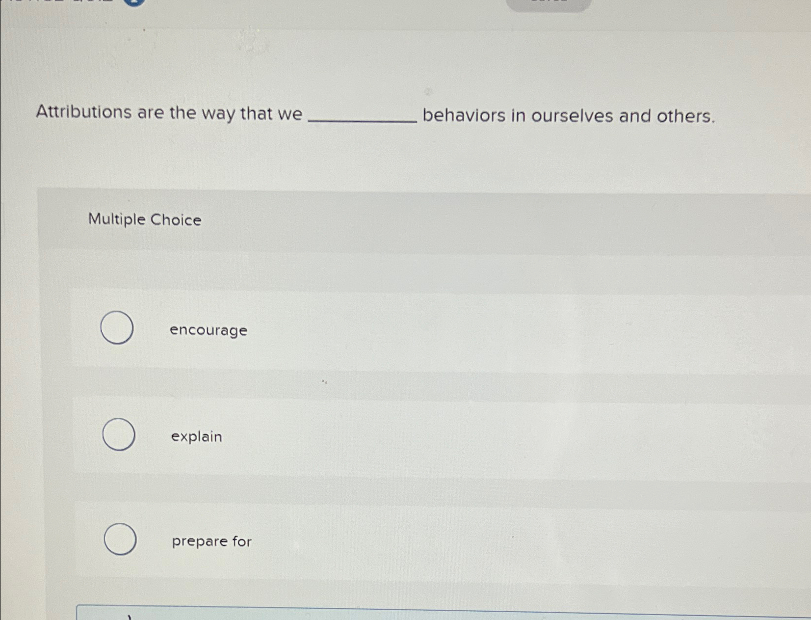 Solved Attributions are the way that we behaviors in | Chegg.com