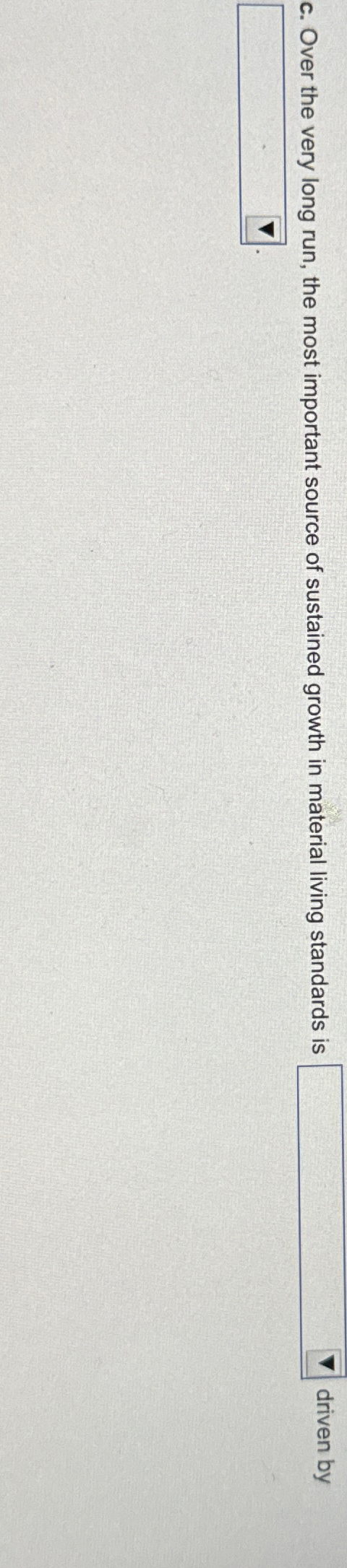 Solved c. ﻿Over the very long run, the most important source | Chegg.com