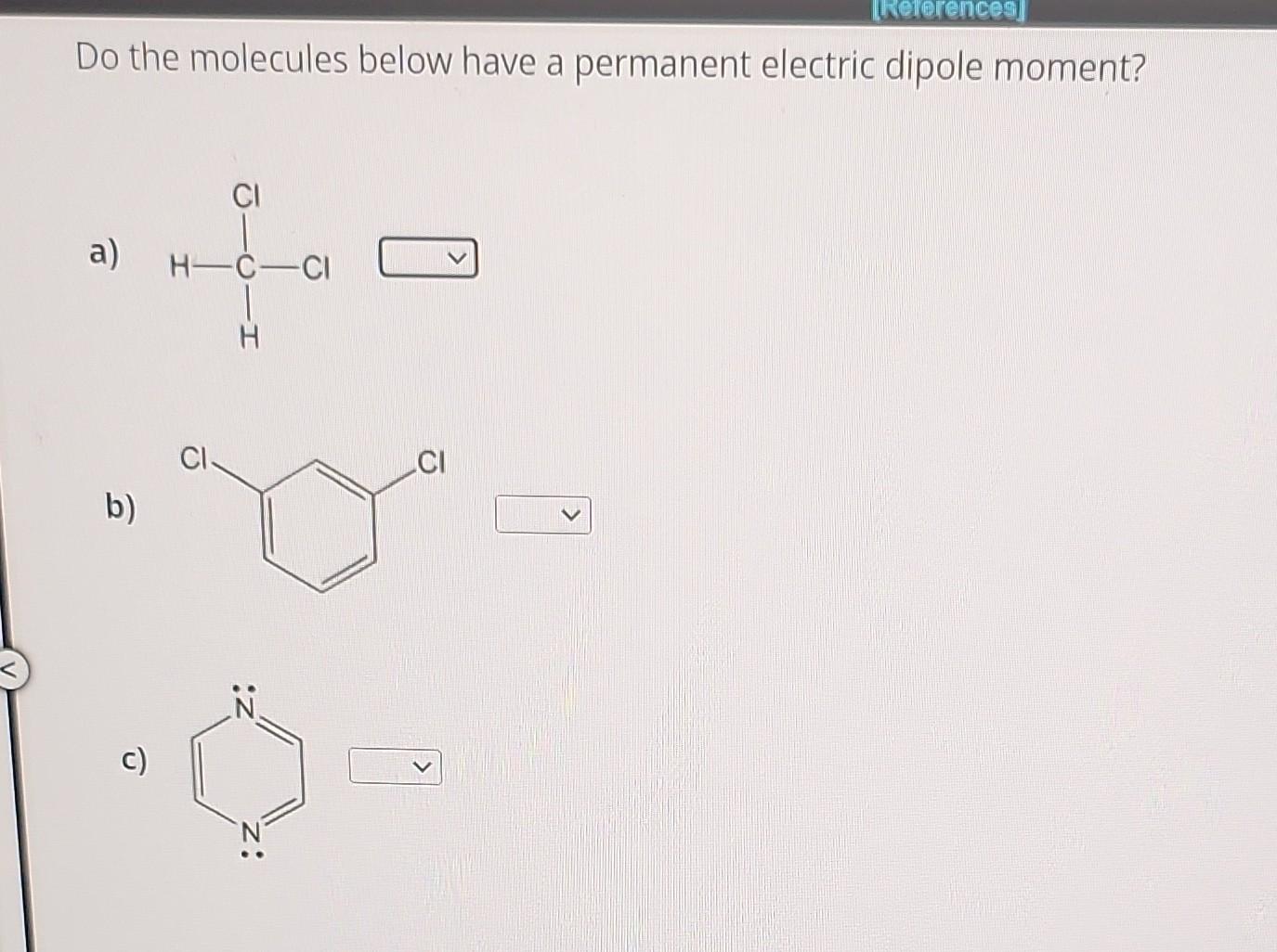 Solved Do the molecules below have a permanent electric | Chegg.com