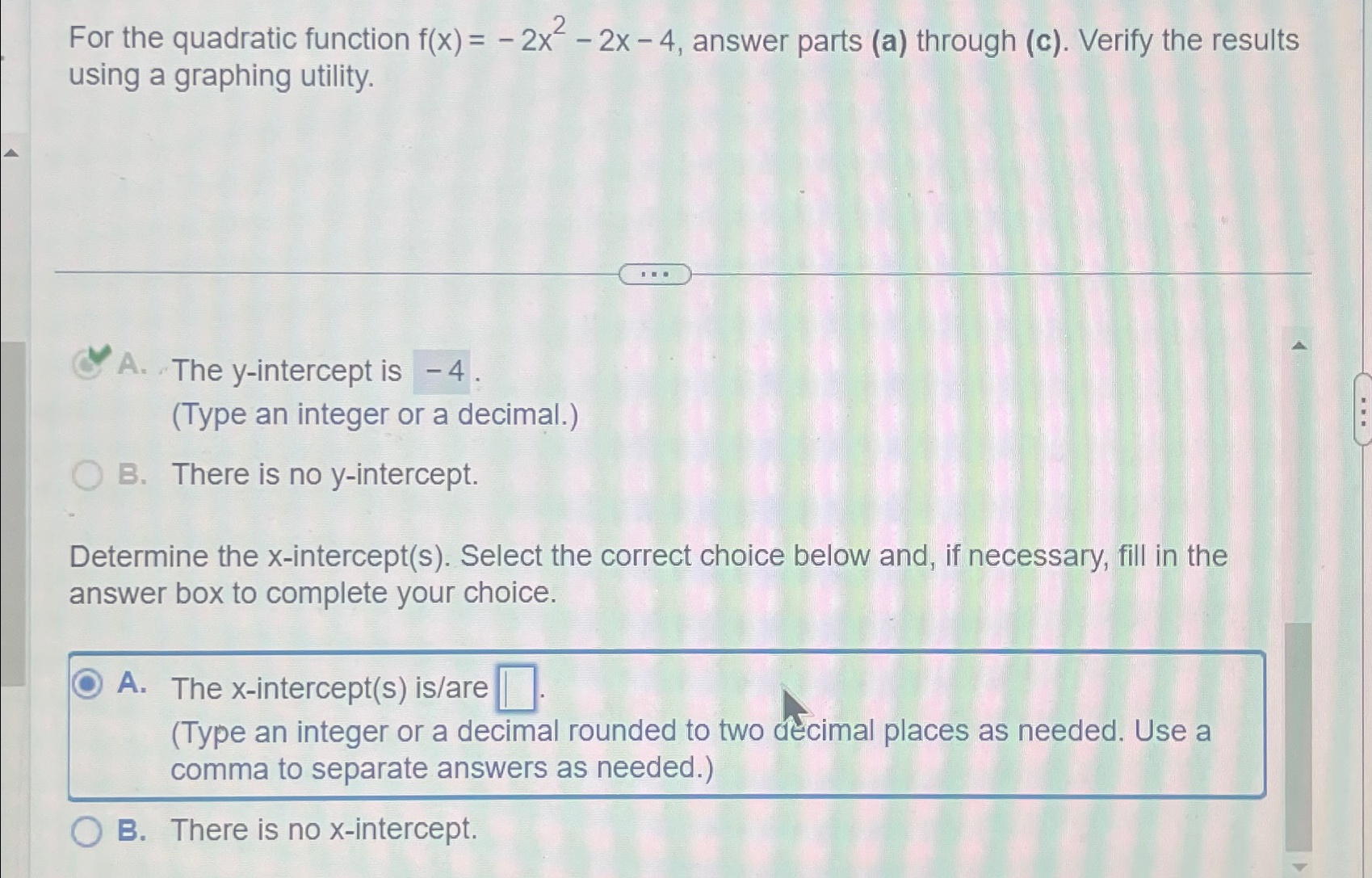 Solved For the quadratic function f(x)=-2x2-2x-4, ﻿answer | Chegg.com