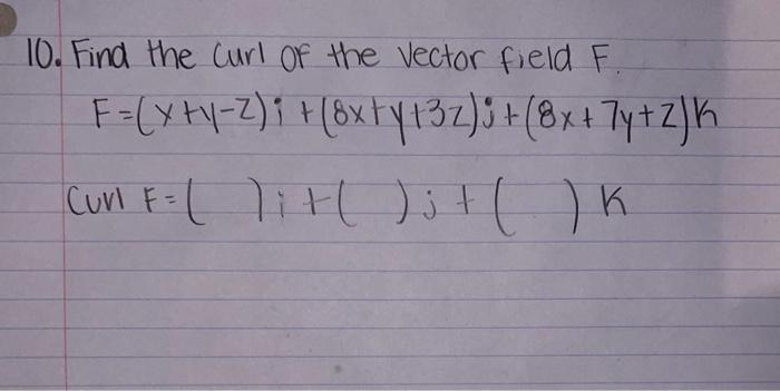 Solved D. Find the curl of the vector field \\( F \\). \\[ | Chegg.com