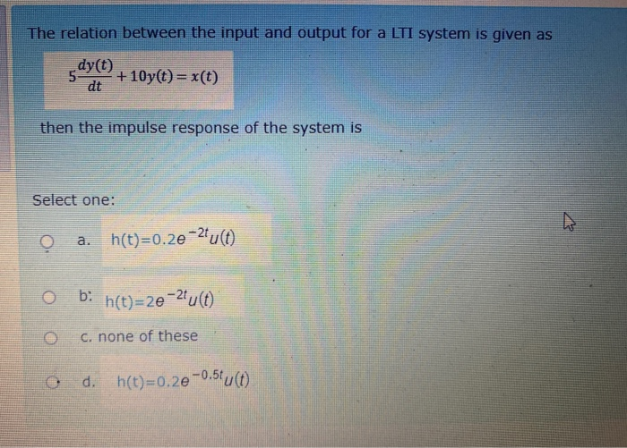 Solved The relation between the input and output for a LTI | Chegg.com