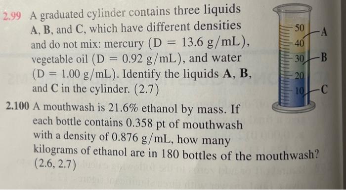 Solved 2.99 A graduated cylinder contains three liquids A,B, | Chegg.com