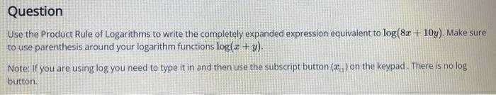 Solved Use the Product Rule of Logarithms to write the | Chegg.com