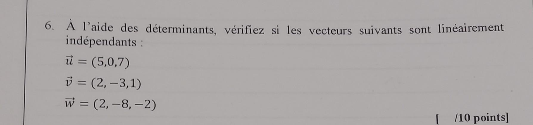 Solved Using the determinants, check if the following | Chegg.com