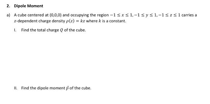 Solved a) A cube centered at (0,0,0) and occupying the | Chegg.com