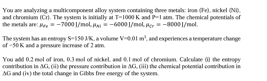 Solved You are analyzing a multicomponent alloy system | Chegg.com