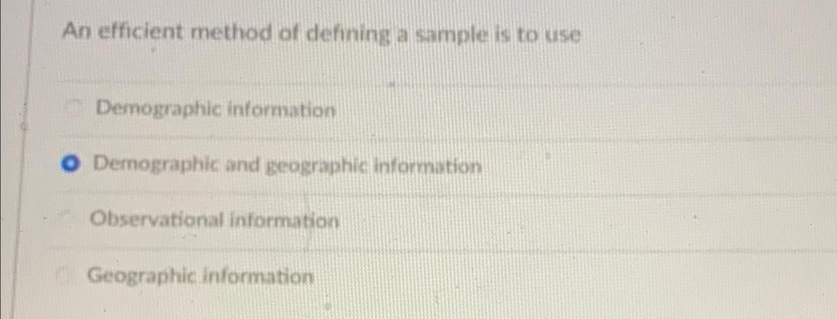 Solved An efficient method of defining a sample is to | Chegg.com