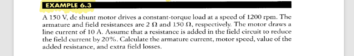Solved EXAMPLE 6.3A 150V, ﻿dc shunt motor drives a | Chegg.com