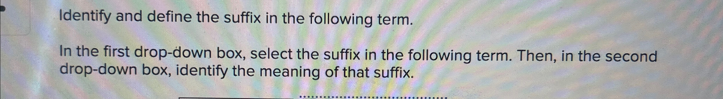 Solved Identify and define the suffix in the following | Chegg.com