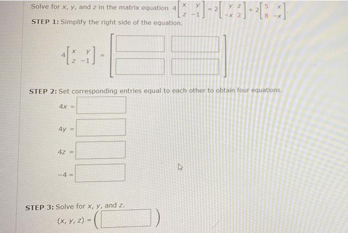 Solved X Solve for x, y, and z in the matrix equation 4 STEP | Chegg.com