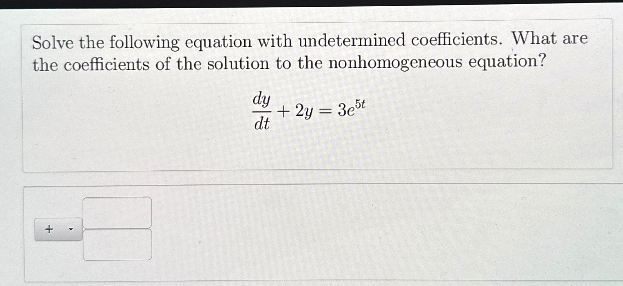 Solved Solve the following equation with undetermined | Chegg.com