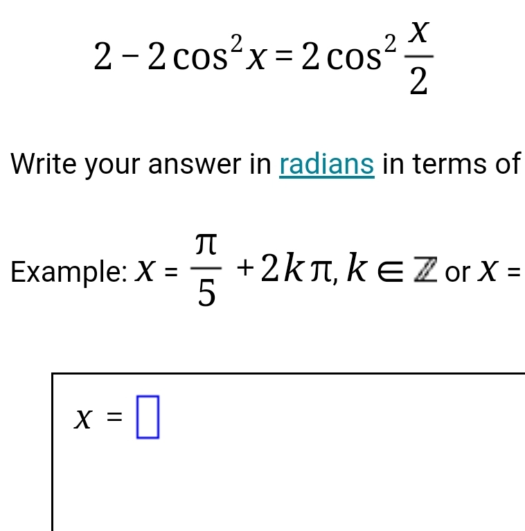 2-2cos2x=2cos2(x2)Write your answer in radians in | Chegg.com