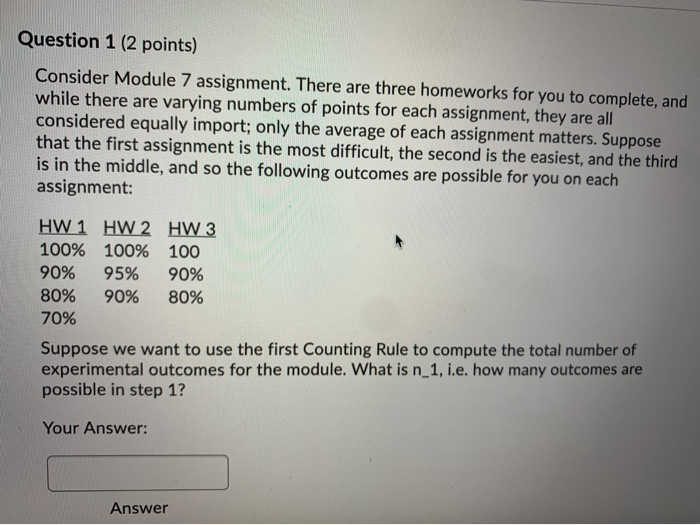 Question 1 (2 points) Consider Module 7 assignment. | Chegg.com