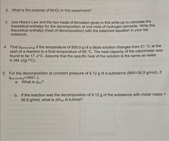 Solved 2. What is the purpose of MnO2 in this experiment? 3. | Chegg.com
