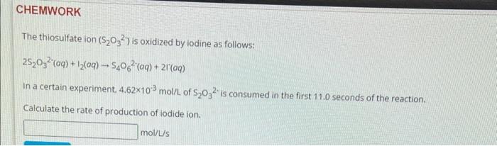 Solved The thiosulfate ion (S2O32) is oxidized by iodine as | Chegg.com
