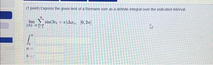 Solved (1 point) Express the given limit of a Riemann sum as | Chegg.com