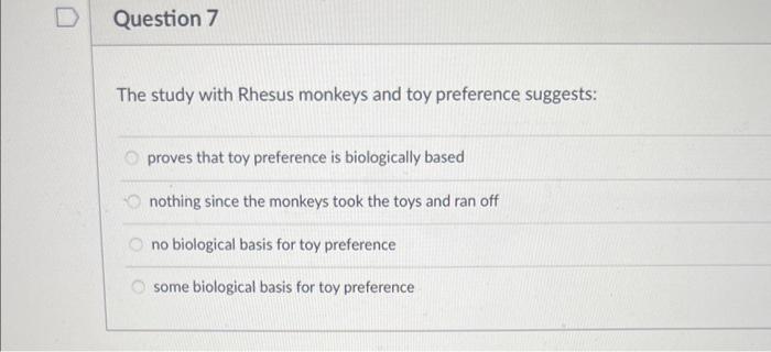 Solved The study with Rhesus monkeys and toy preference | Chegg.com