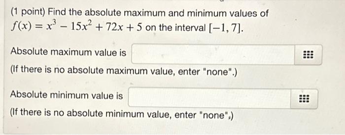 Solved (1 point) Find the absolute maximum and minimum | Chegg.com
