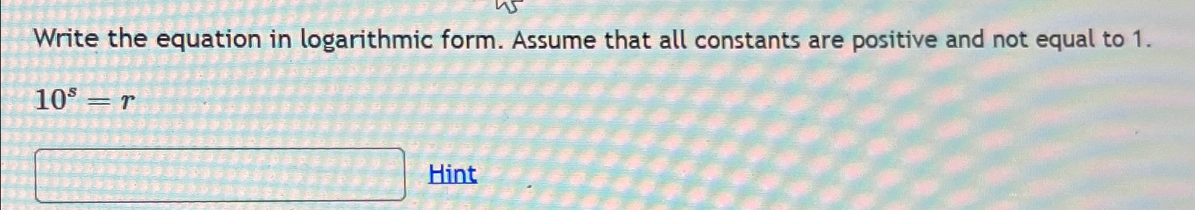 Solved Write the equation in logarithmic form. Assume that | Chegg.com