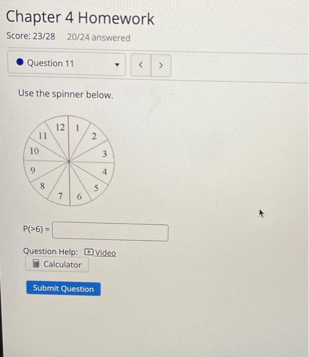 Solved Use the spinner below. P(>6)= Question Help:Giving a | Chegg.com
