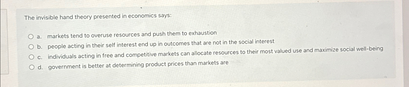 Solved The invisible hand theory presented in economics | Chegg.com