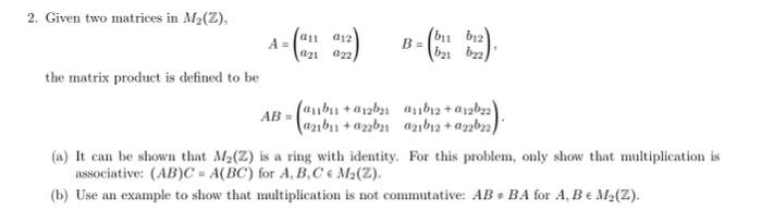 Solved 2. Given two matrices in M2(2), | Chegg.com