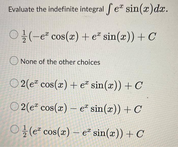 Solved Evaluate the indefinite integral ∫exsin(x)dx | Chegg.com