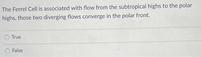Solved The Ferrel Cell is associated with flow from the | Chegg.com