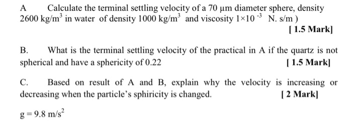 Solved A Calculate the terminal settling velocity of a 70 um | Chegg.com