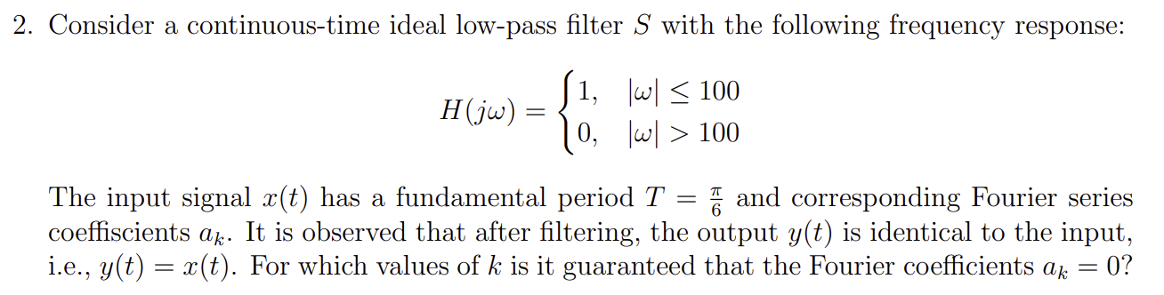 Solved The input signal x(t) ﻿has a fundamental period T=π6 | Chegg.com