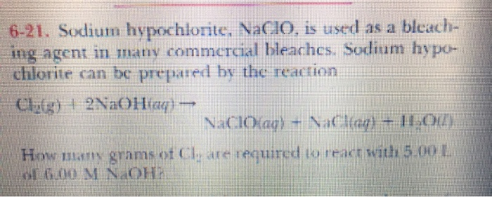Solved 6-21. Sodium hypochlorite, Nacio, is used as a | Chegg.com