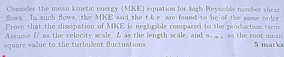 [Solved]: prove that the dissipation of Mean Kinetic Ene
