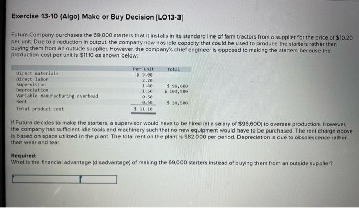 Solved Exercise 13-10 (Algo) Make or Buy Decision [LO13-3] | Chegg.com
