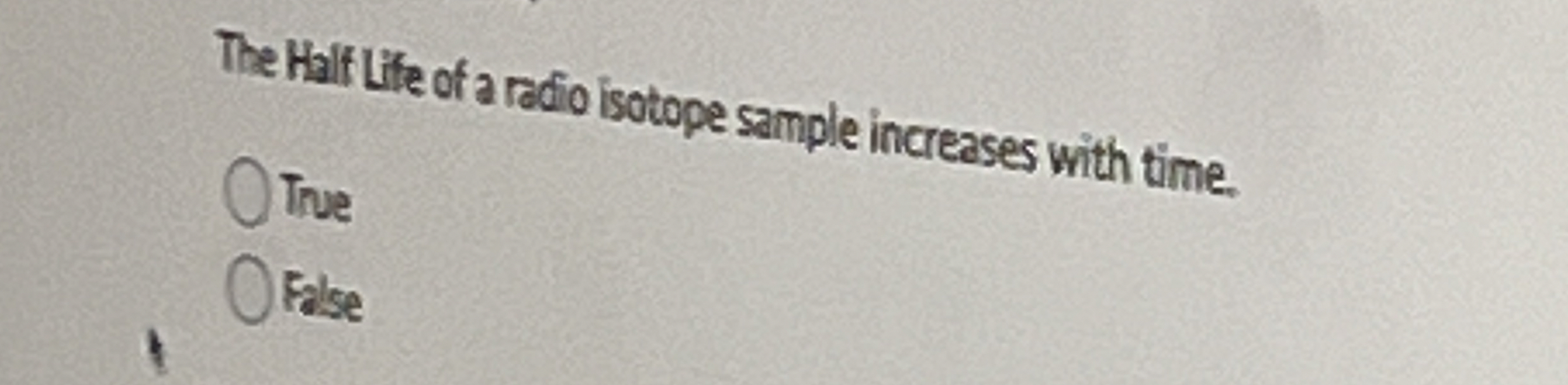 Solved The Half Life of a racio isotope sample increases | Chegg.com