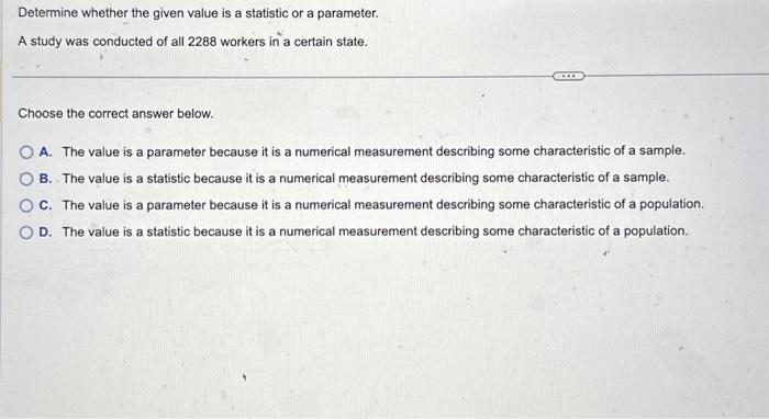 Solved Determine whether the given value is a statistic or a | Chegg.com