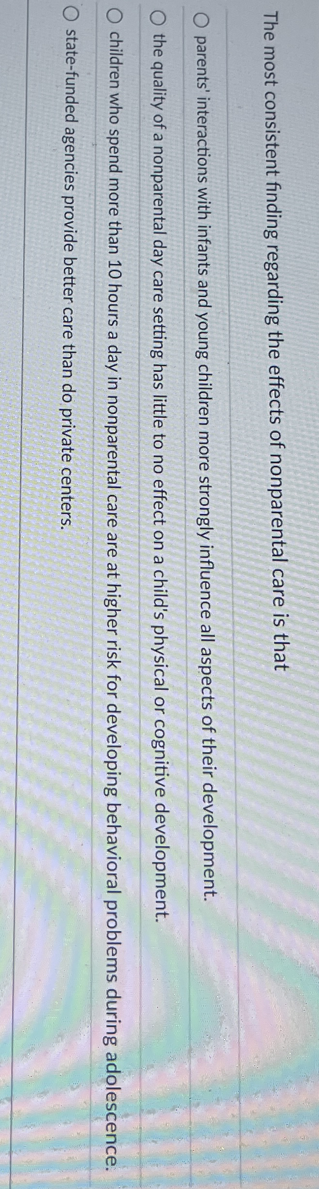 Solved The most consistent finding regarding the effects of | Chegg.com