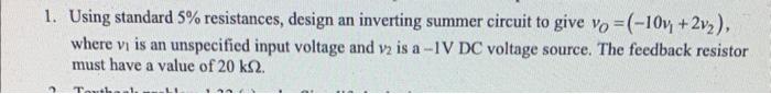 Solved 1. Using standard 5% resistances, design an inverting | Chegg.com
