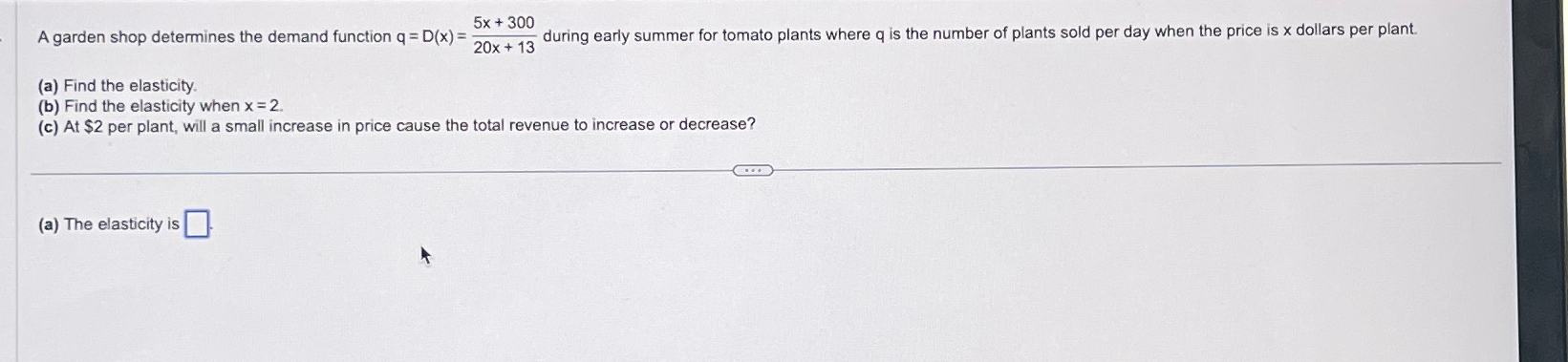 Solved (a) ﻿Find the elasticity.(b) ﻿Find the elasticity | Chegg.com