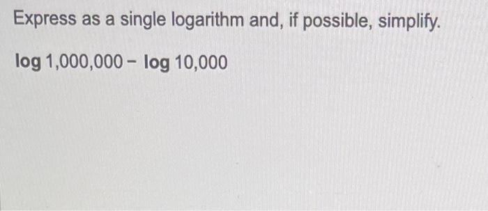 Solved Express as a single logarithm. | Chegg.com