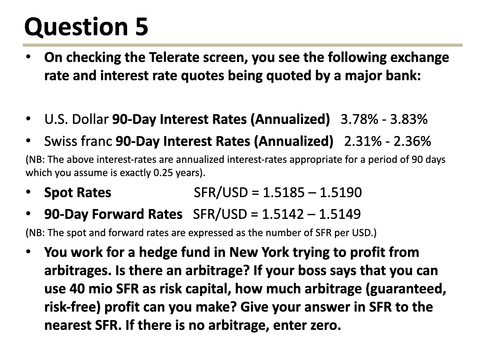 Solved Question 5 - ﻿On checking the Telerate screen, you | Chegg.com