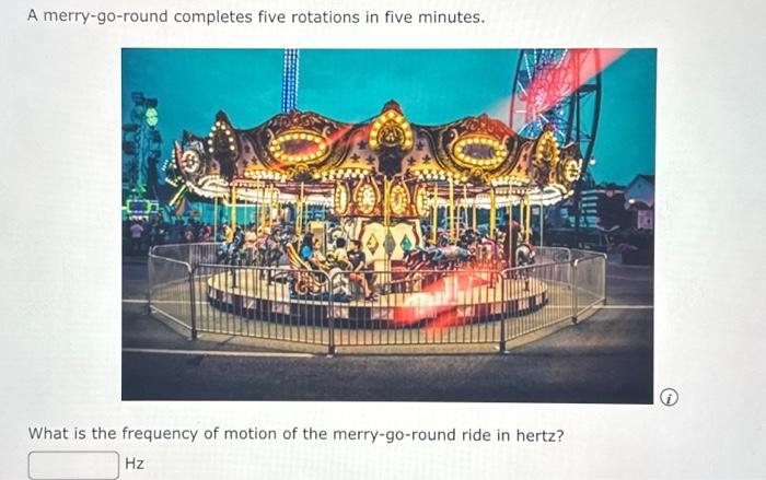 Solved A merry-go-round completes five rotations in five | Chegg.com