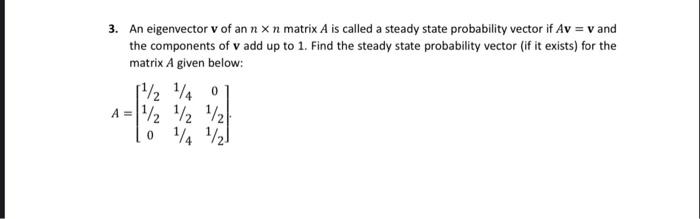 Solved 3. An eigenvector v of an n x n matrix A is called a | Chegg.com