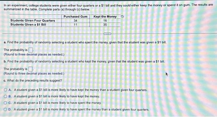 Solved In an experiment, college students were given either | Chegg.com