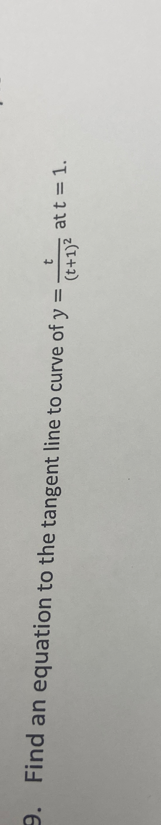 Solved Find an equation to the tangent line to curve of | Chegg.com