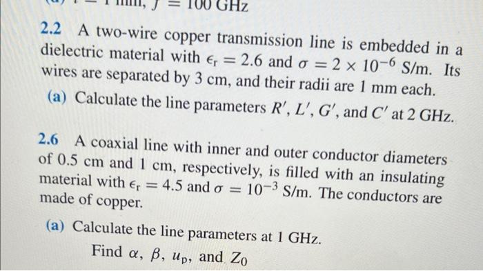 Solved 2.2 A two-wire copper transmission line is embedded | Chegg.com