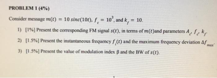 Solved PROBLEM 1 (4%) Consider message m(t) = 10 sinc(10t), | Chegg.com